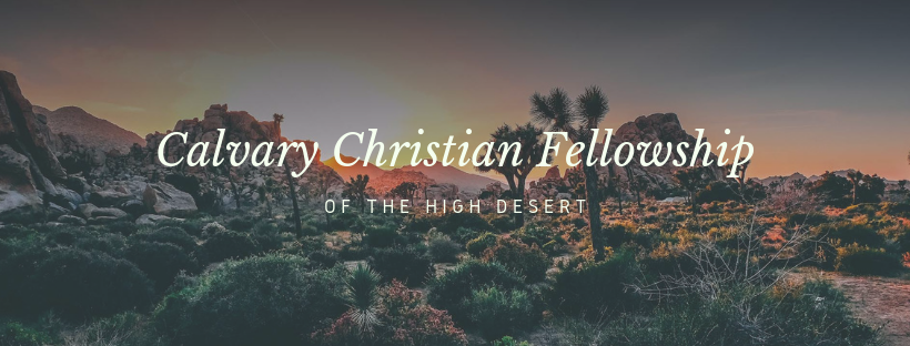 We Are Calvary Christian Fellowship of the High Desert